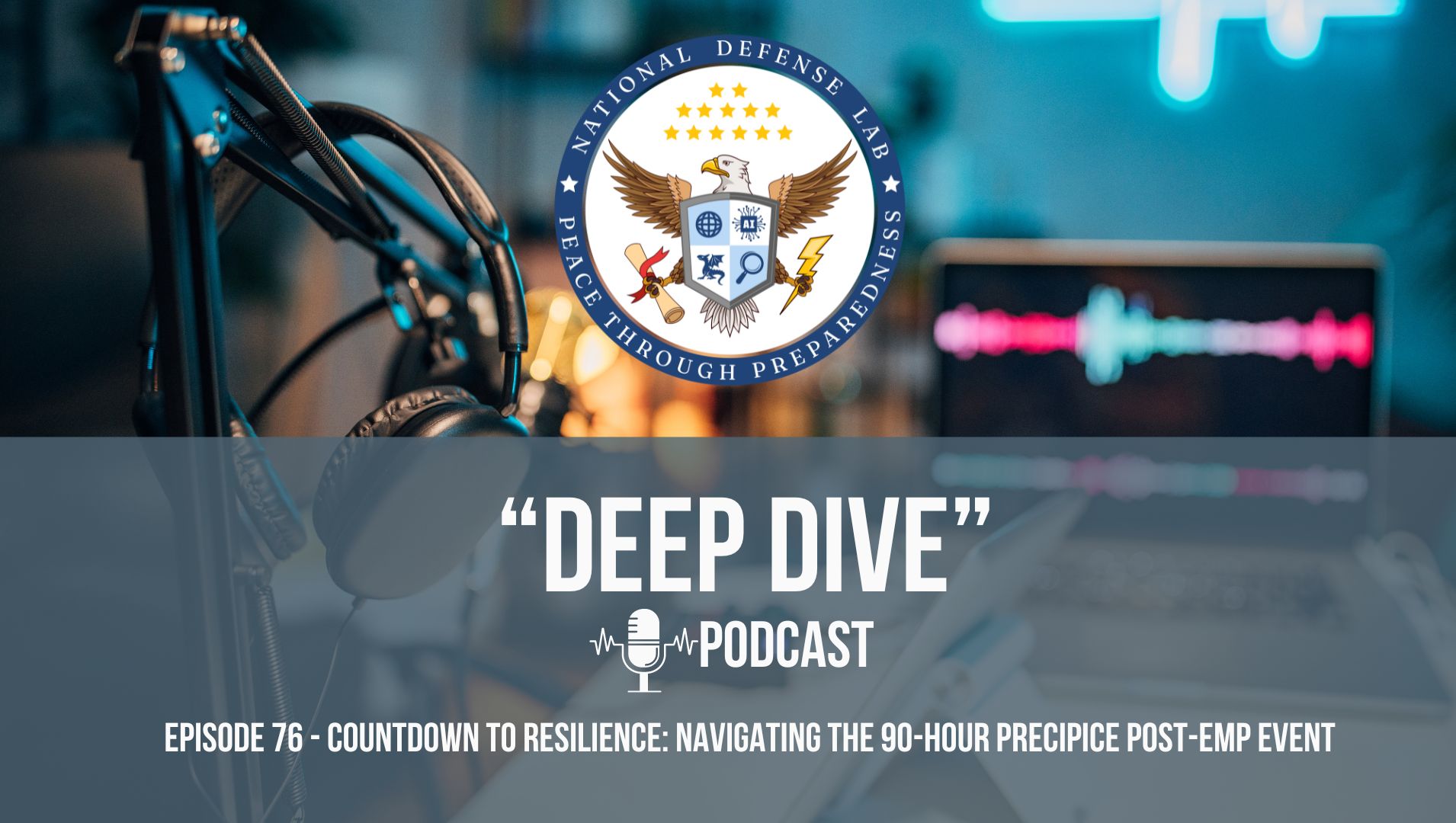 Episode 76 - Countdown to Resilience: Navigating the 90-Hour Precipice ...