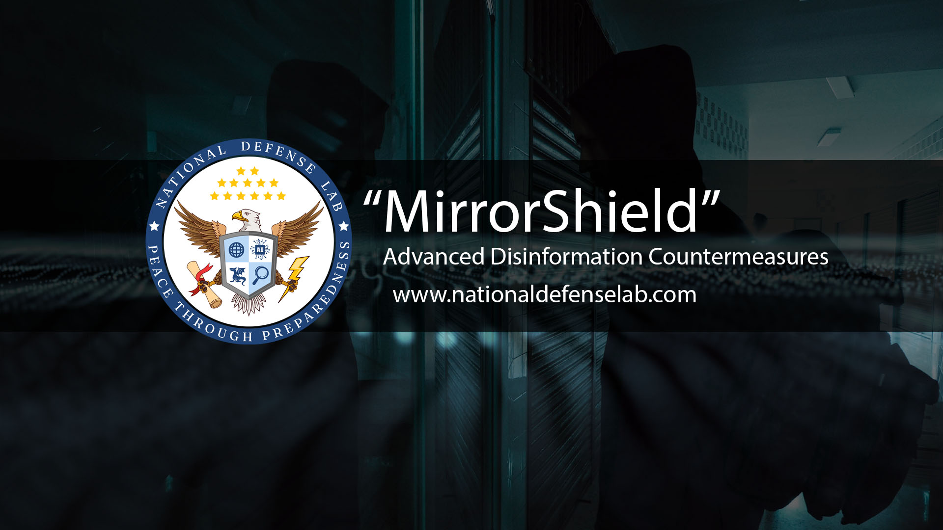 Project "MirrorShield" - Advanced Disinformation Countermeasures ...
